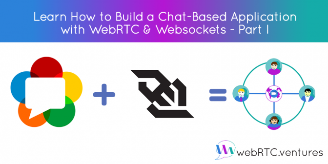 Learn How To Build A Chat Based Application With Webrtc And Websockets