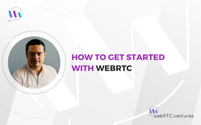 How to Get Started with WebRTC – WebRTC.ventures